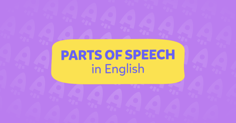 מהם חלקי המשפט באנגלית Parts of Speech? איך משתמשים בהם ומתי?