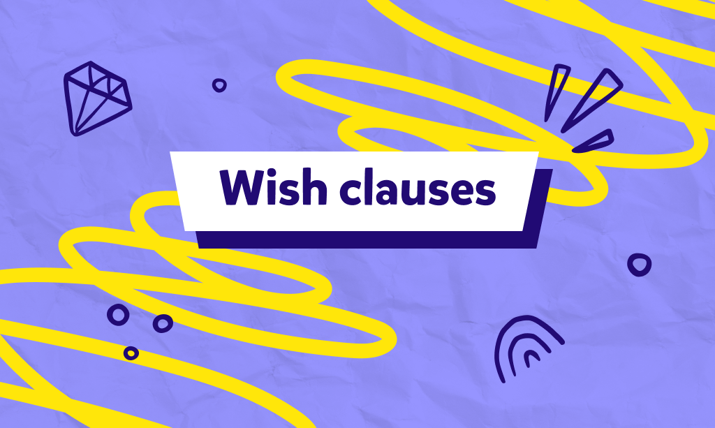 שימוש נכון ב-Wish Clauses ו-Hypothetical Statements באנגלית
