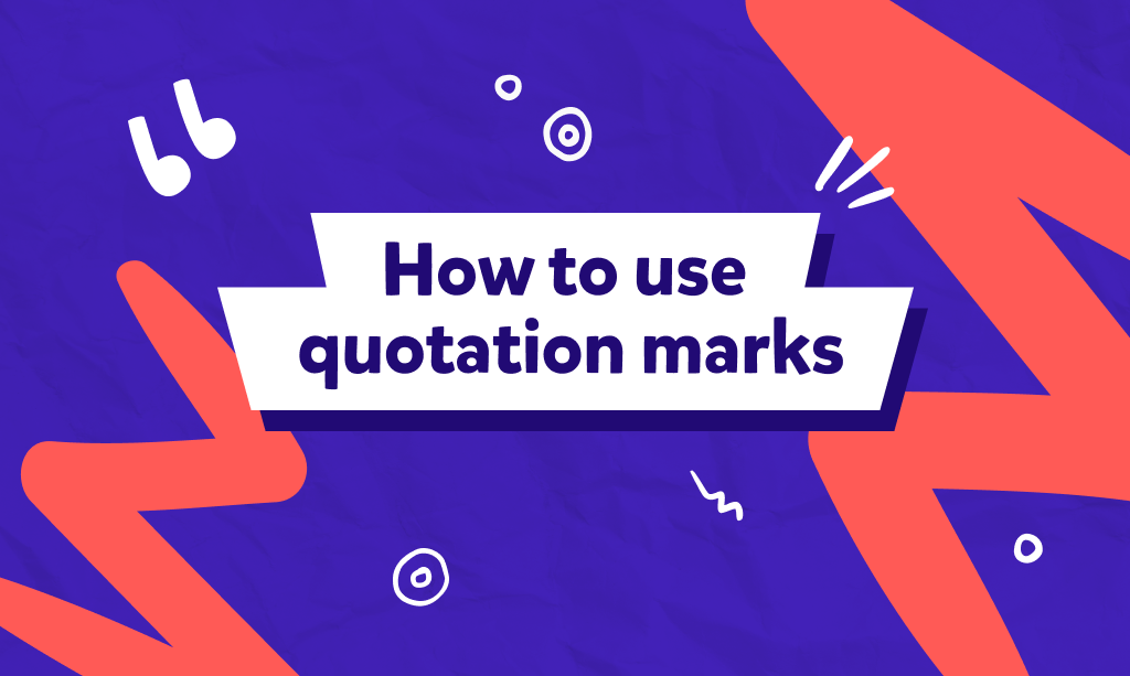 איך משתמשים נכון במרכאות – Quotation marks במשפטים באנגלית?