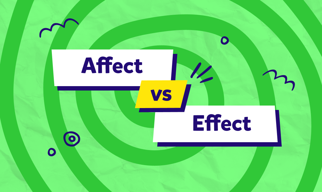 מתי משתמשים ומה ההבדלים בין Affect לבין Effect בשפה האנגלית?