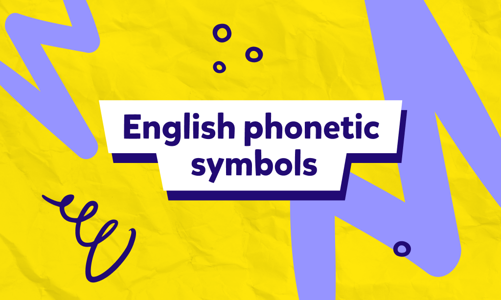 סמלים פונטים – Phonetic Symbols באנגלית, מהם ואיך משתמשים בהם?